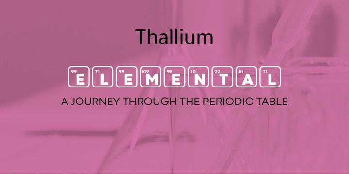 Thallium - the poisoner's poison | New Zealand Geographic
